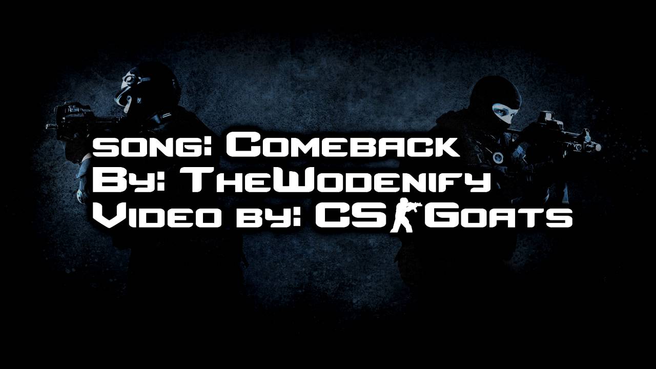 Comeback | Official Video [CS:GO Music video] - YouTube