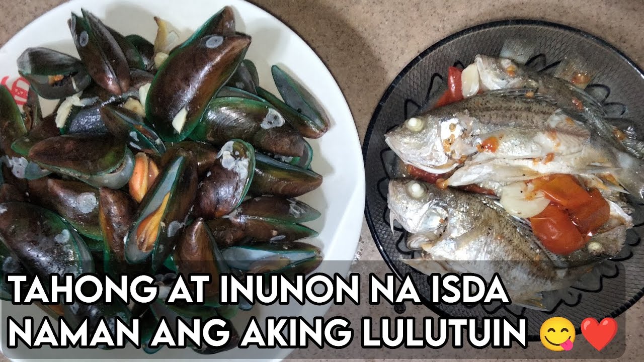 Tahong At Inunon Na Isda Naman Ang Aking Lulutuin 😋 ️ - YouTube