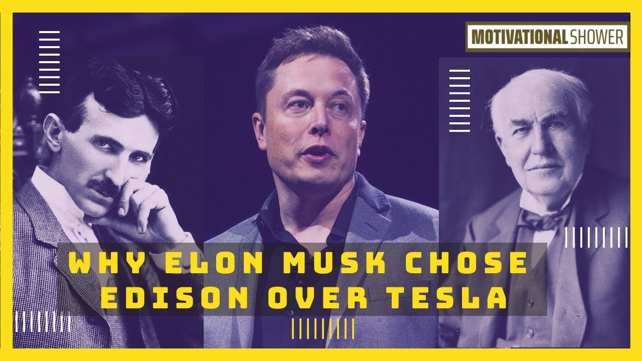 Why Elon Musk Chose Edison Over Tesla for a Role Model - YouTube