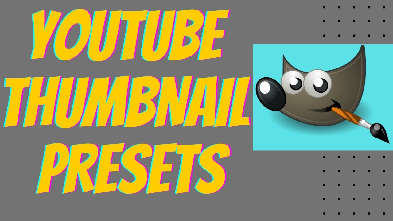 How to create a YouTube THUMBNAIL preset in gimp // make YouTube ...