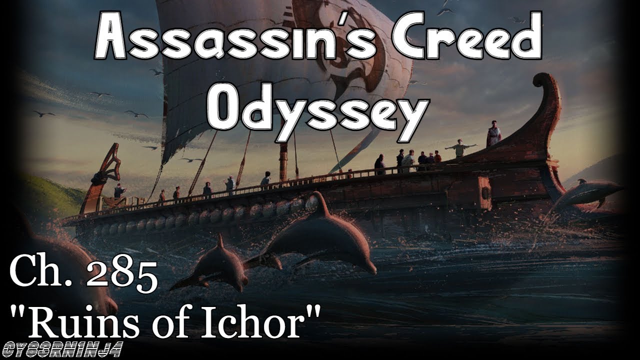 Assassin's Creed Odyssey | Ch. 285 "Ruins of Ichor" - YouTube