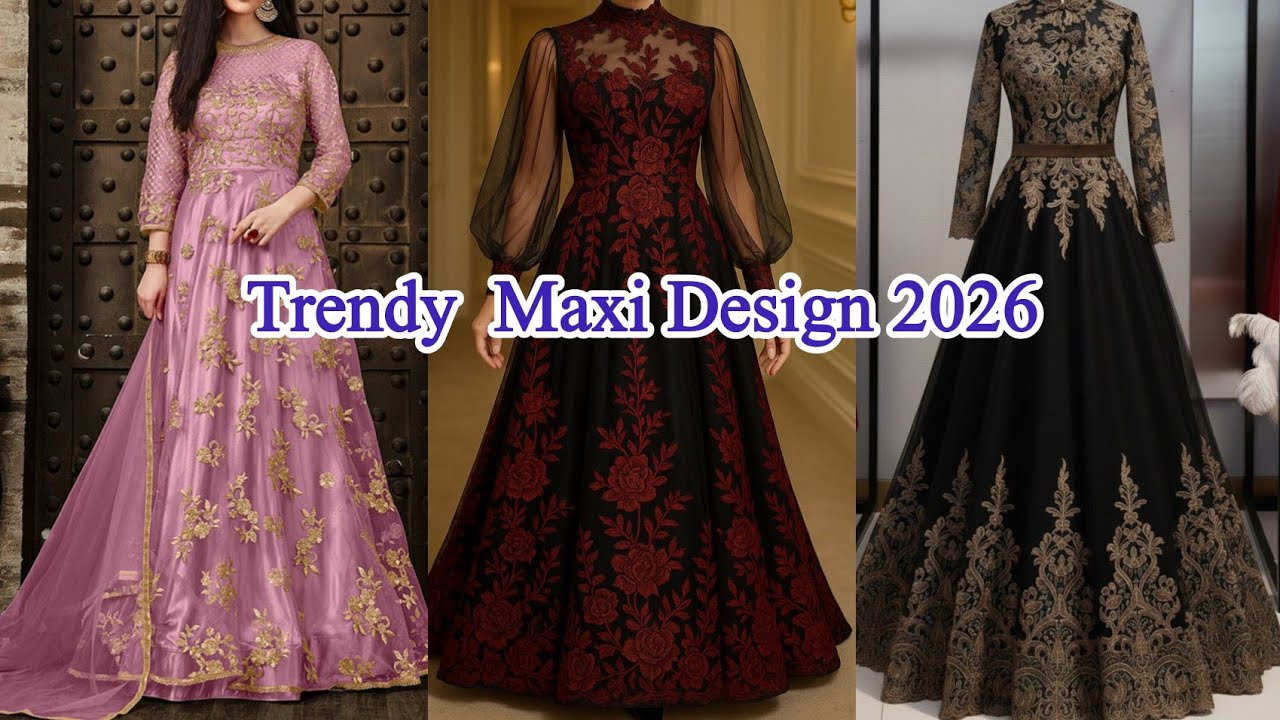 Top 2026 Fancy Maxi Dress Designs for Girls | Latest Branded Maxi ...