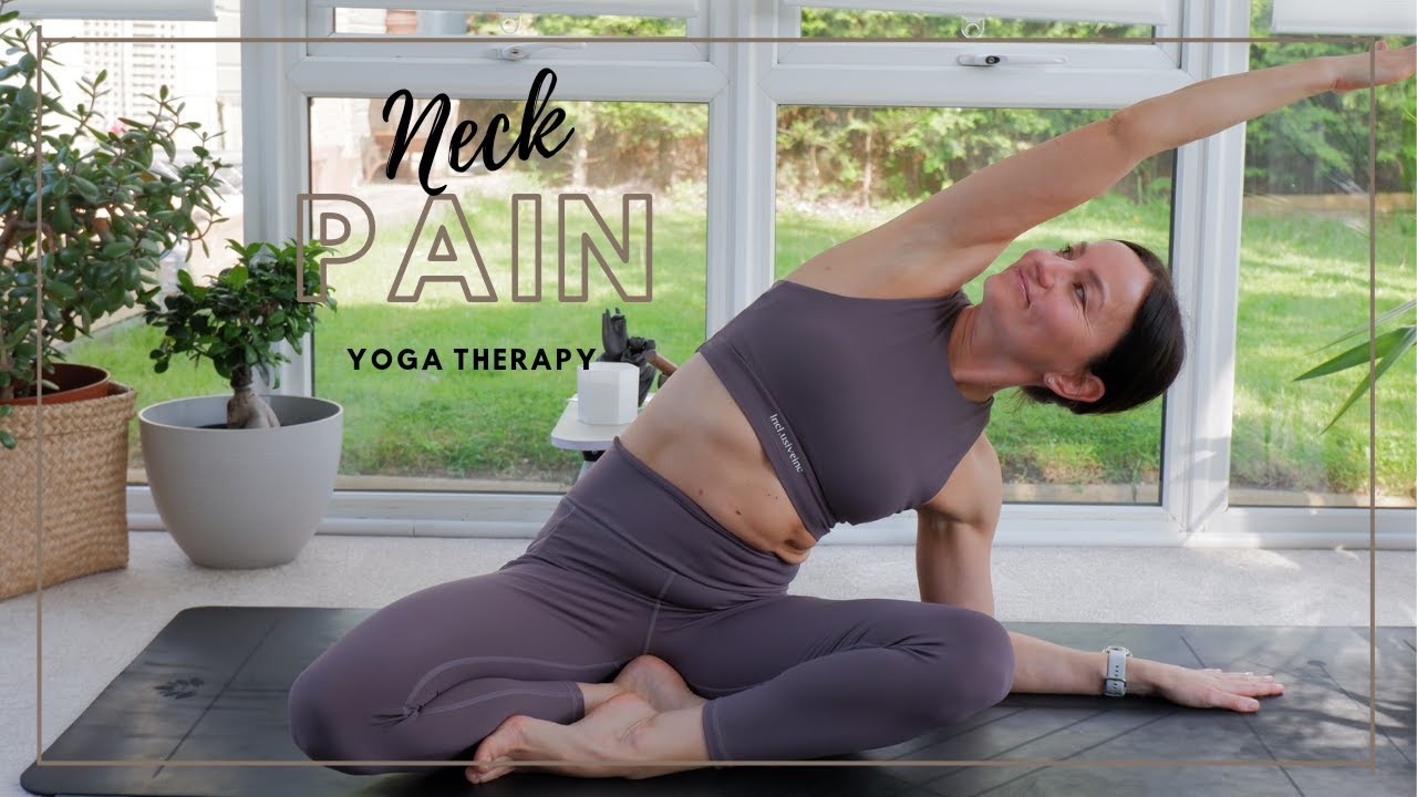 NECK PAIN - YOGA THERAPY - stretching, straightening and alignment ...