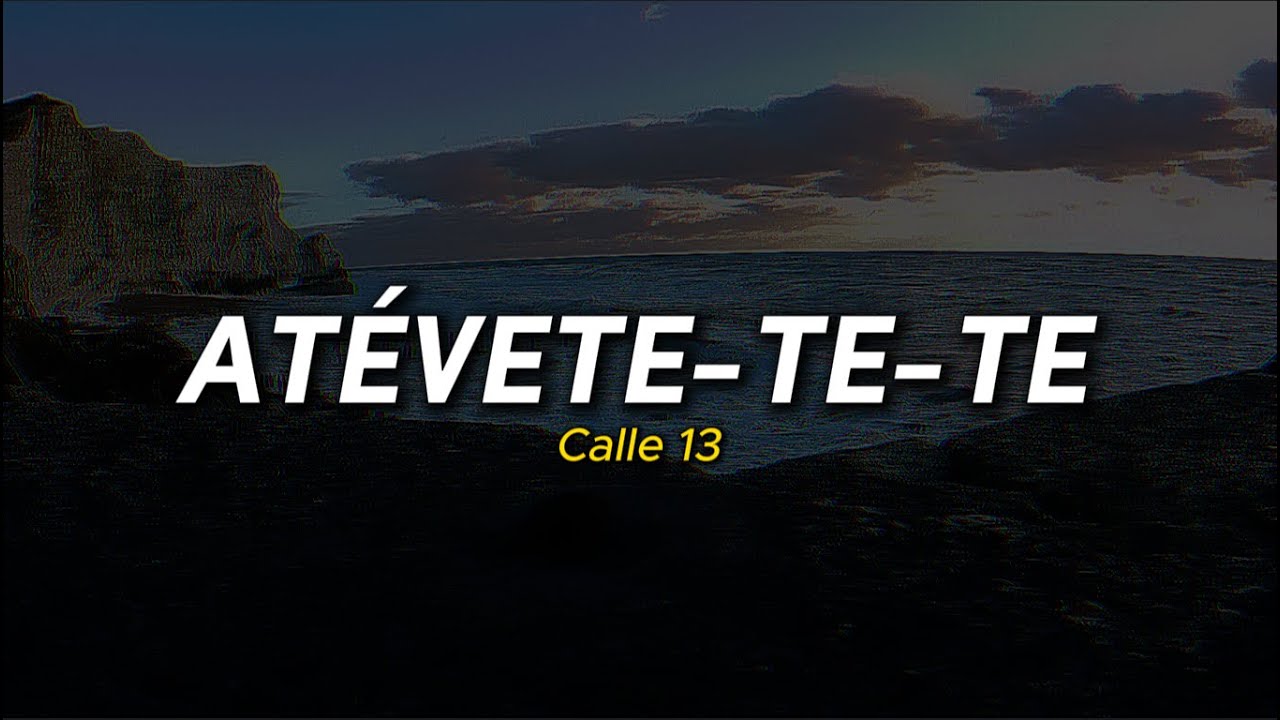 Atrévete-te-te - Calle 13 || Letra - YouTube