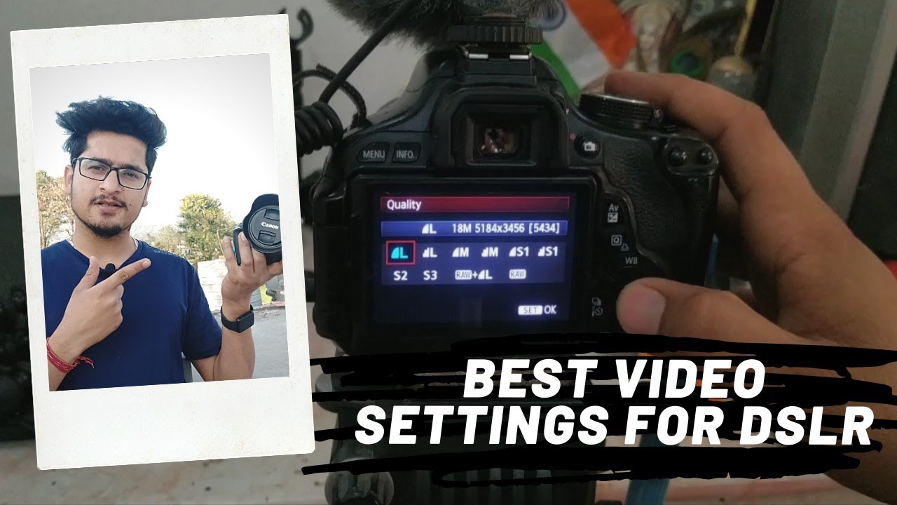 Best Video Settings For DSLR Camera | How To Shoot Videos On DSLR ...