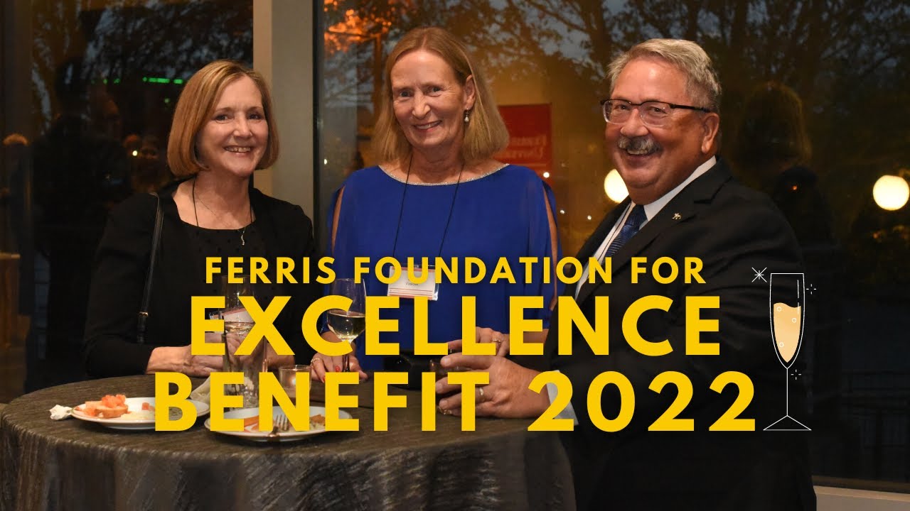 The Ferris Foundation for Excellence Benefit 2022 | Ferris State ...