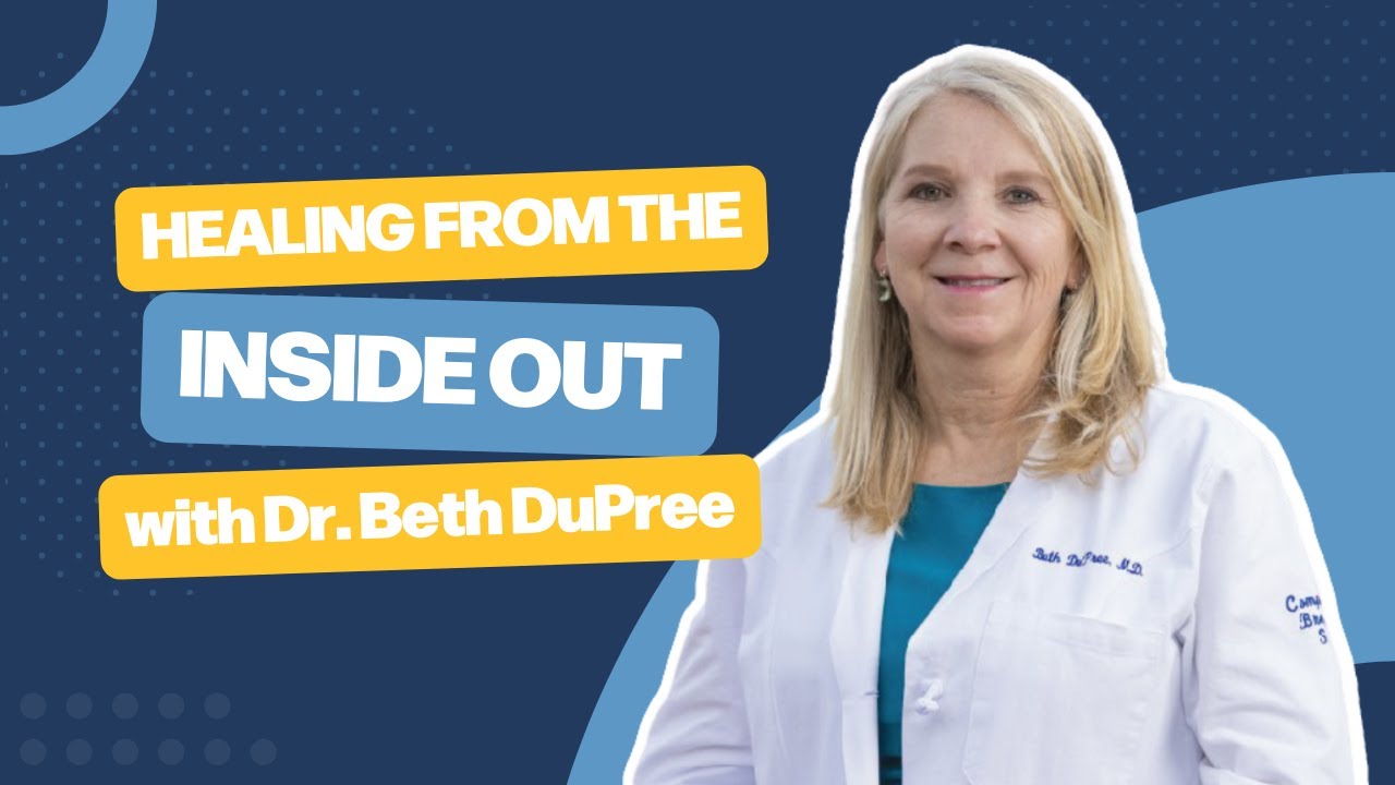 Healing from the Inside Out with Dr. Beth DuPree - YouTube
