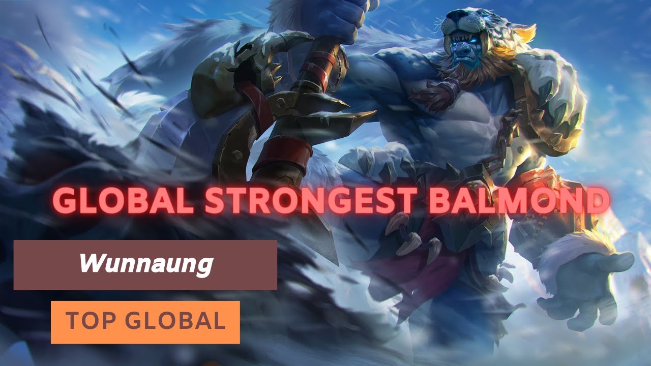 Global Strongest Balmond - Top Global Balmond By Wunnaung - Gameplay ...
