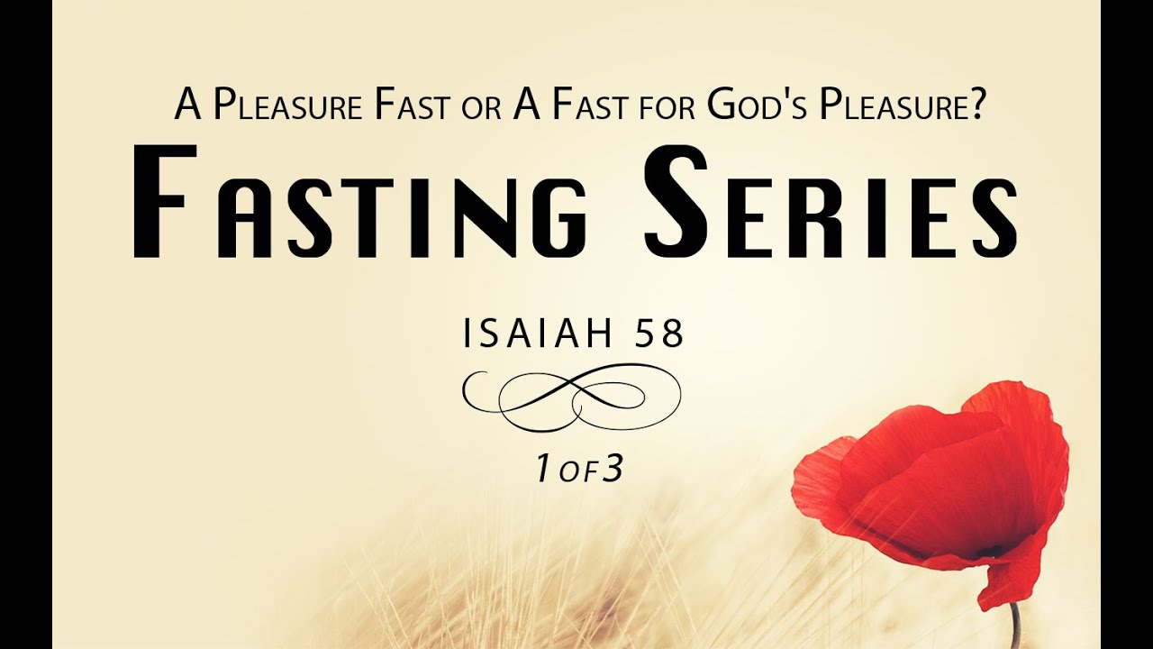 Fasting Points: A Pleasure Fast or A Fast for God's Pleasure? - Isaiah ...