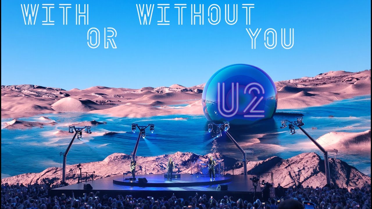 U2 - With Or Without You (Live At The Sphere) FINAL EDIT - YouTube