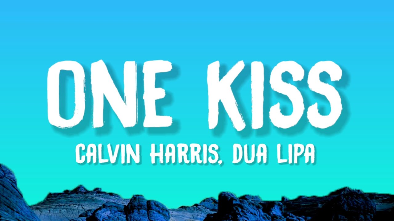 Calvin Harris, Dua Lipa - One Kiss (Lyrics) - YouTube