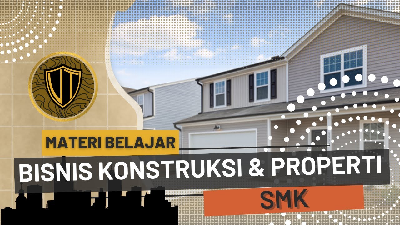 Pembelajaran SMK Bisnis Kontruksi dan Properti Kelas XI | Pengenalan ...