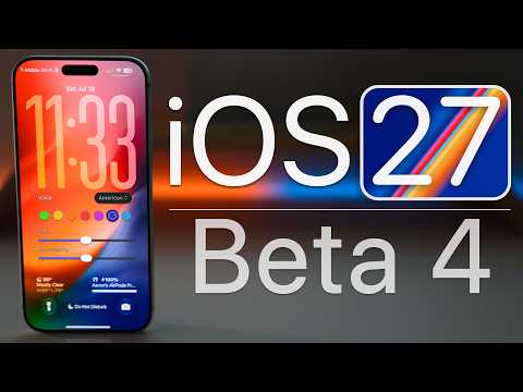 iOS 27 Beta 4 is Out! - What's New?