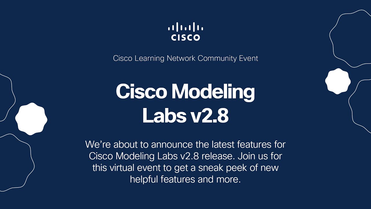 Cisco Modeling Labs v2.8 Release Virtual Event - YouTube