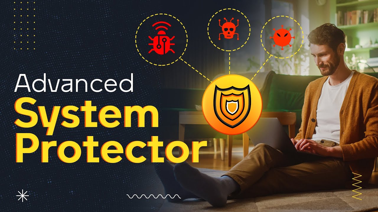 Protect Your PC with Advanced System Protector: The Ultimate Security ...