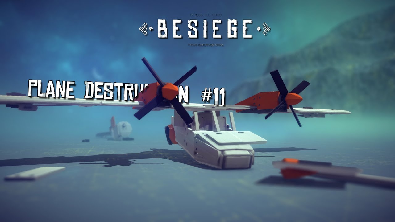 Besiege Plane Crash Compilation #11 - YouTube