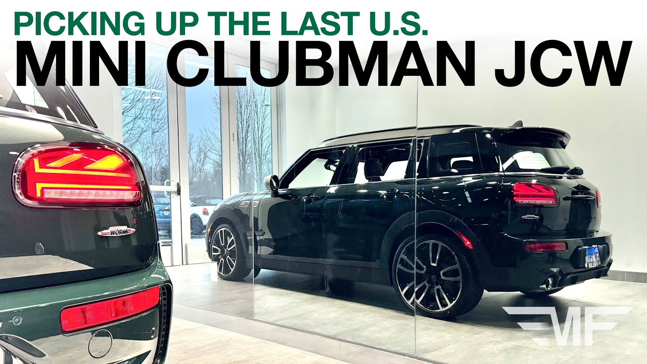 Taking Delivery of the Last MINI Clubman JCW in the US - YouTube