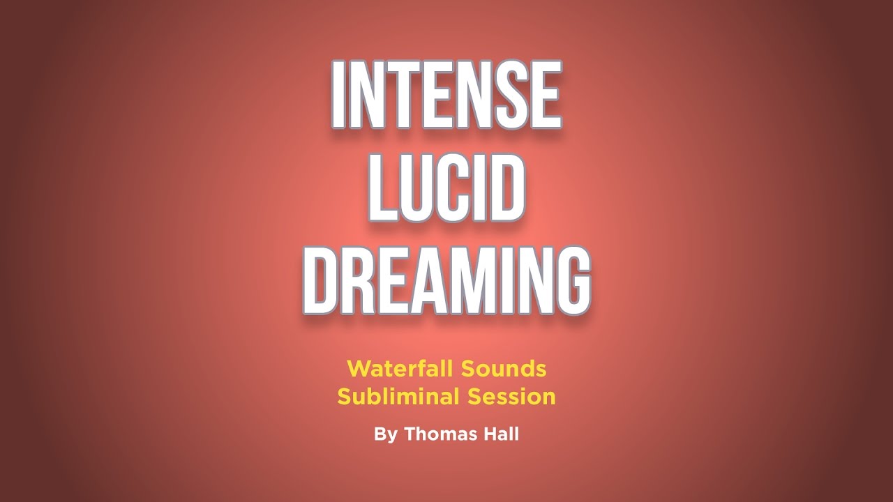 Intense Lucid Dreaming - Waterfall Sounds Subliminal Session - By Minds ...