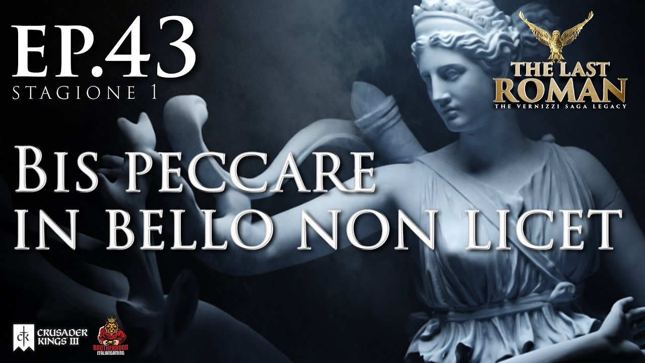 Bis peccare in bello non licet - Ep. 43 | CRUSADER KINGS 3 | The last ...