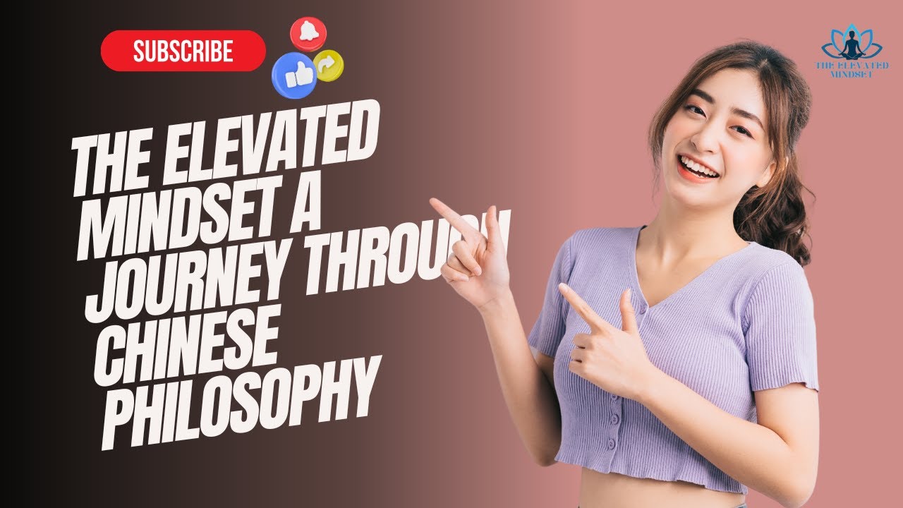 The Elevated Mindset A Journey Through Chinese Philosophy - YouTube