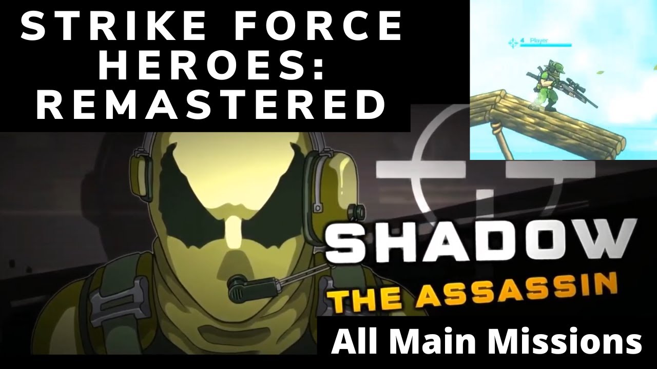 Strike Force Heroes: Remastered (Beta) - All Main Missions (Assassin ...