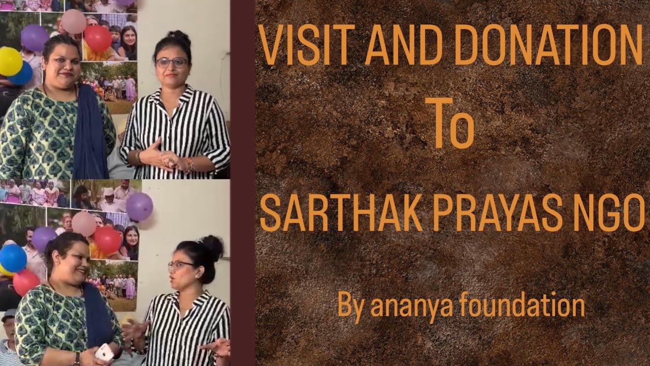 Made a visit and donation to SARTHAK PRAYAS NGO @sarthakprayas - YouTube
