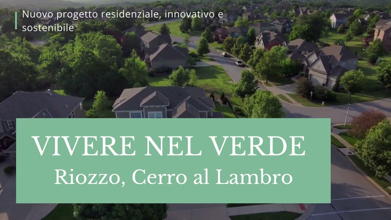 RIOZZO - VIVERE NEL VERDE NUOVO PROGETTO RESIDENZIALE - YouTube