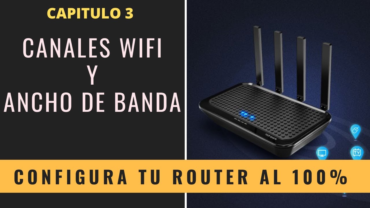 Configura tu Router Wifi 3: Canales Wifi, Ancho de Banda y WPS - YouTube