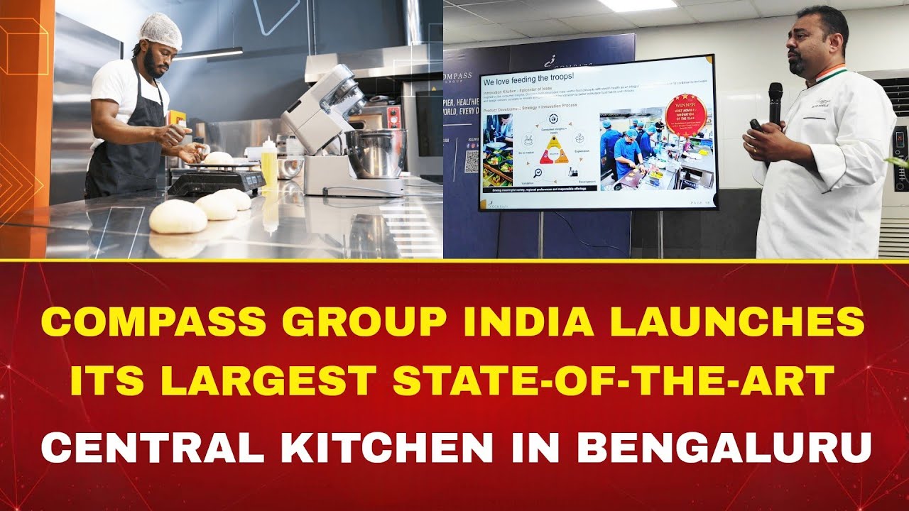 Compass Group India launches its largest state-of-the-art Central ...