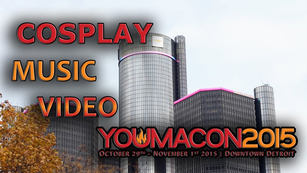 Youmacon 2015 Cosplay Music Video - YouTube