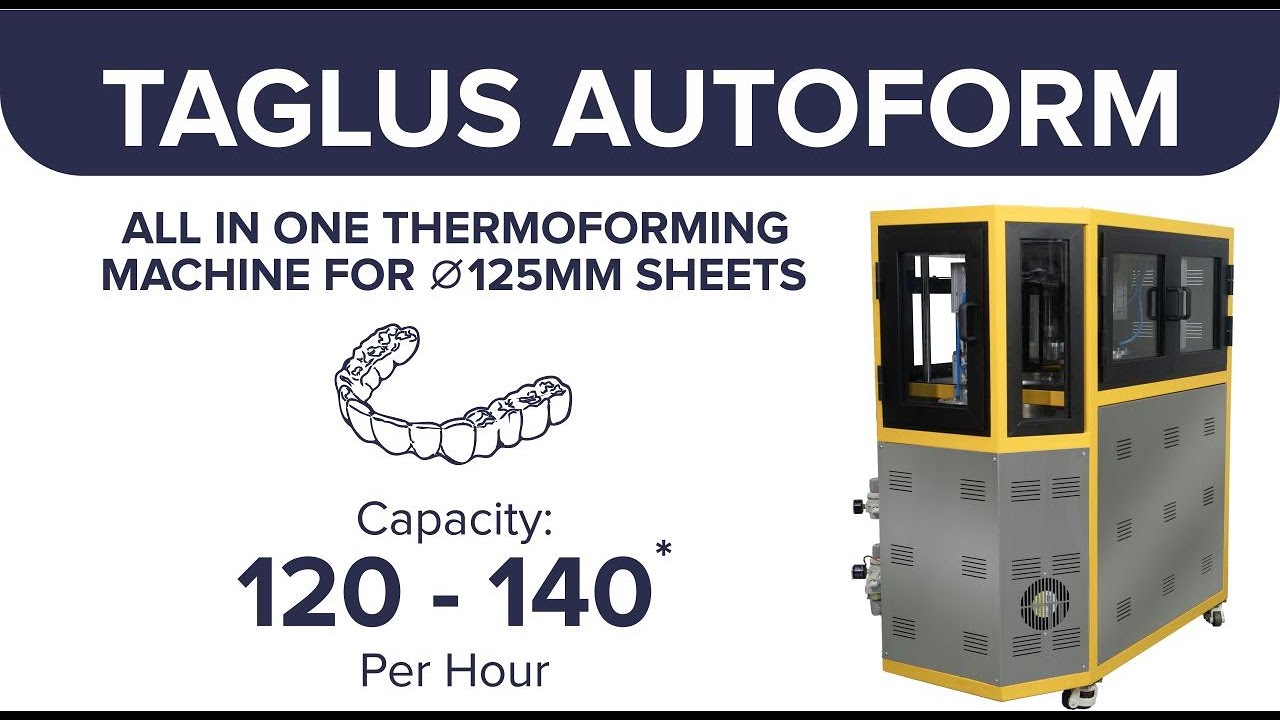 TAGLUS AUTOFORM (Next level thermoforming for aligner companies and ...