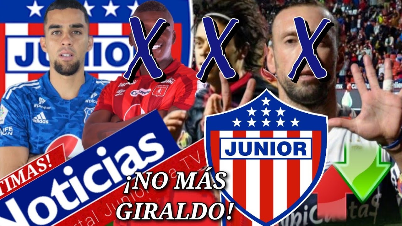 ️ATENCIÓN!!👀 GIRALDO A MILLONARIOS| SE CAEN LAS NUEVAS LLEGADAS DE JUNIOR pAra el 2023‼️🦈🔴🔵⚪️ ...