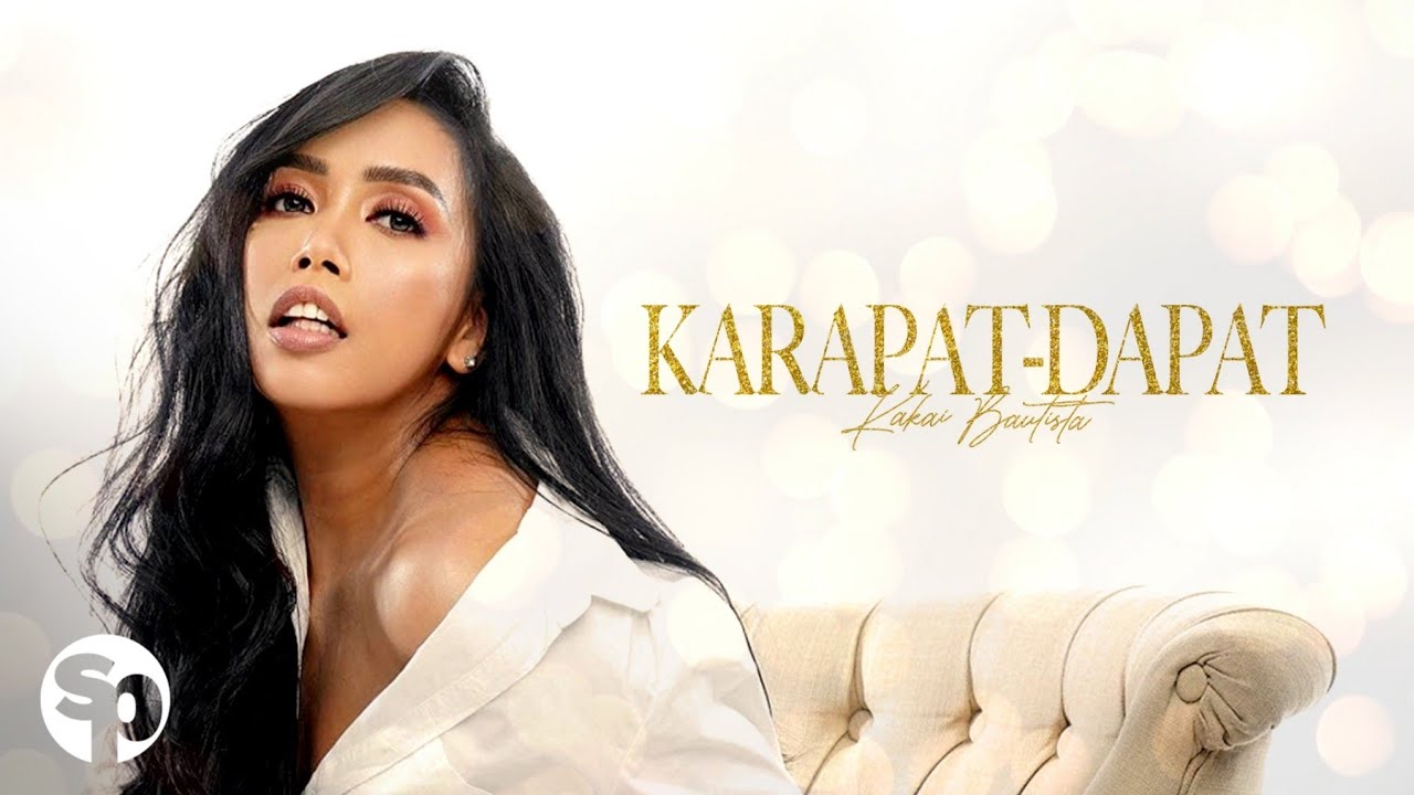 Kakai Bautista - Karapat Dapat (Lyrics) - YouTube