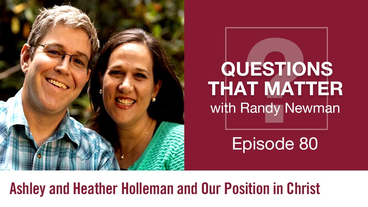 Our Position in Christ with Ashley and Heather Holleman - YouTube