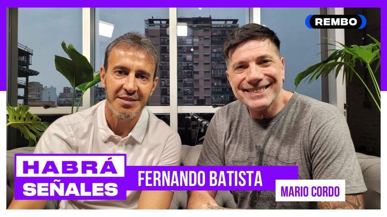 FERNANDO BATISTA CON MARIO CORDO I HABRÁ SEÑALES I CAPÍTULO 9 - YouTube