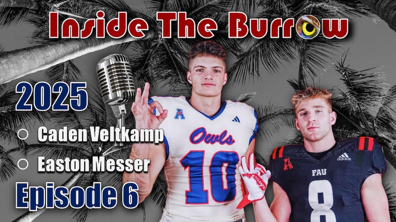2025 ITB Ep 6 #FAU Football QB Caden Veltkamp and WR Easton Messer ...