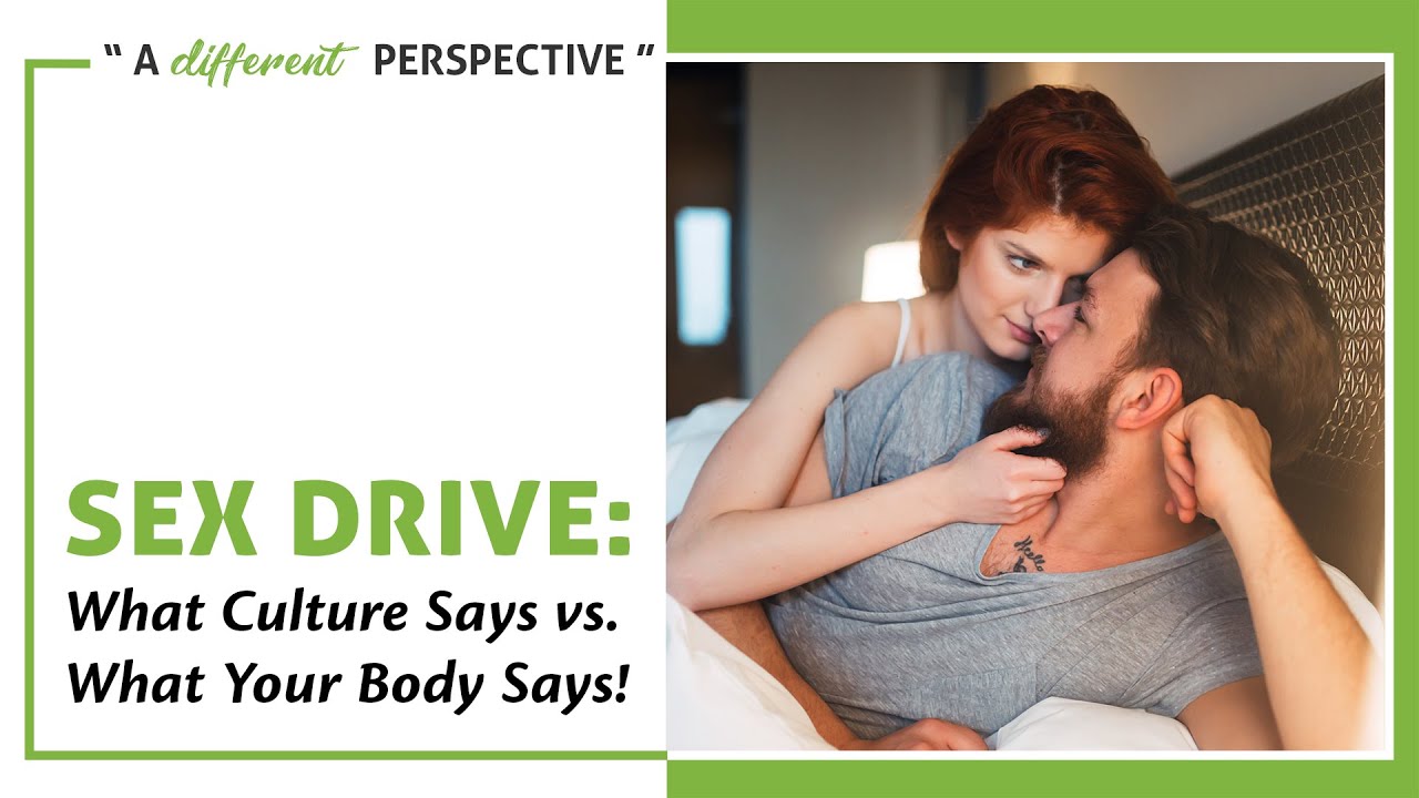 Sex Drive A Different Perspective Episode 115 Youtube