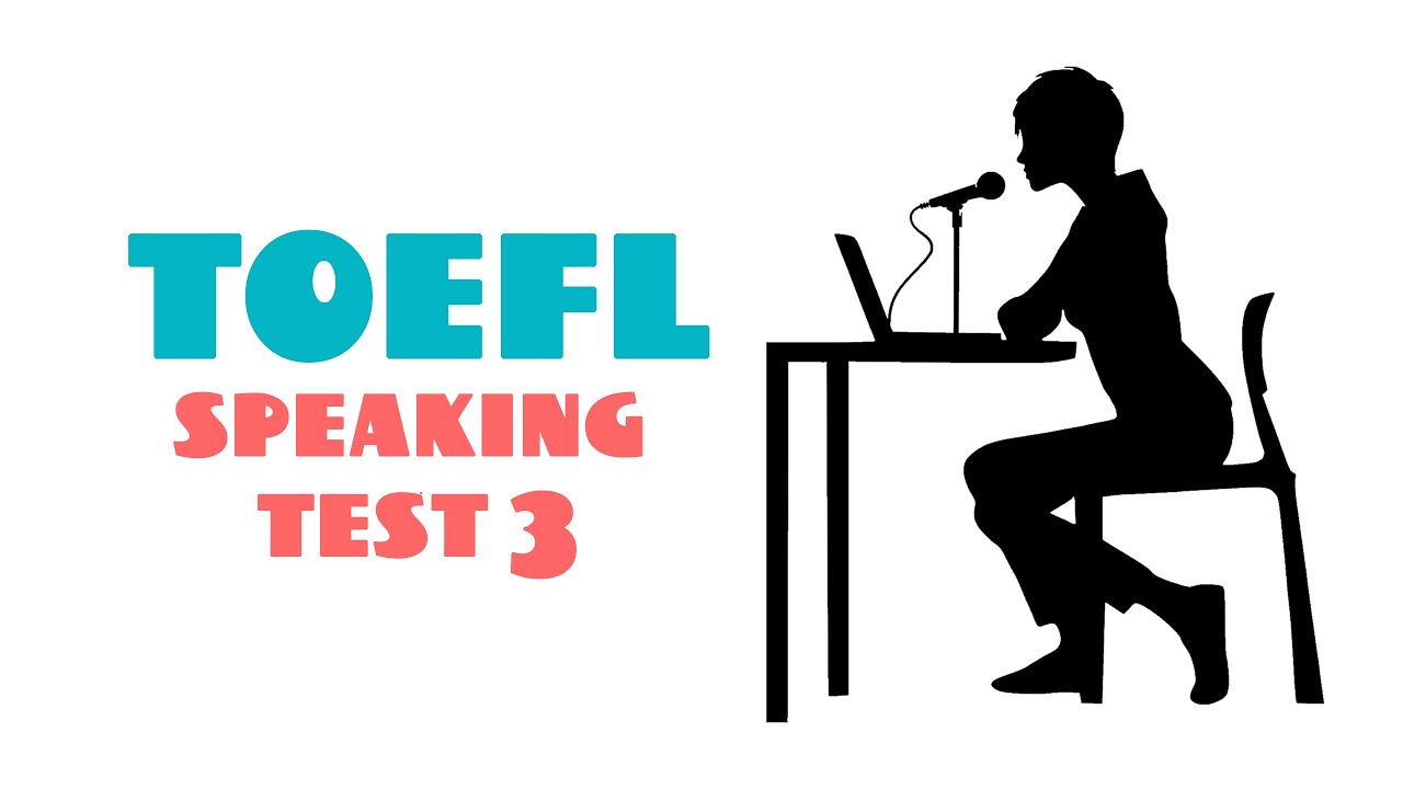 TOEFL SPEAKING PRACTICE TEST 3 NEW 2025 YouTube toefl-speaking-practice-test-3-new-2025-youtube