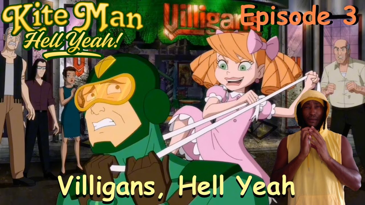 Kite Man Episode 3 "Villigans, Hell Yeah" Review - YouTube