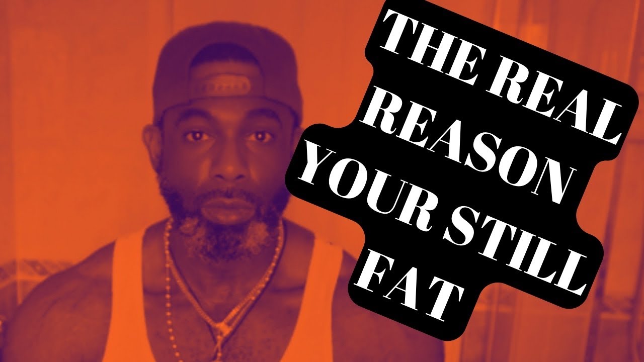 Why Are You Still Fat ? - Weight Loss Perspective Nobody Talks About ...