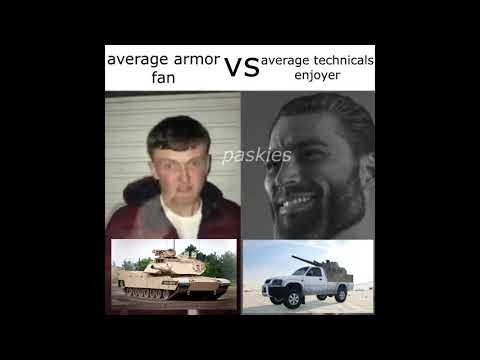 average armor fan vs average technicals enjoyer | Average Fan vs ...