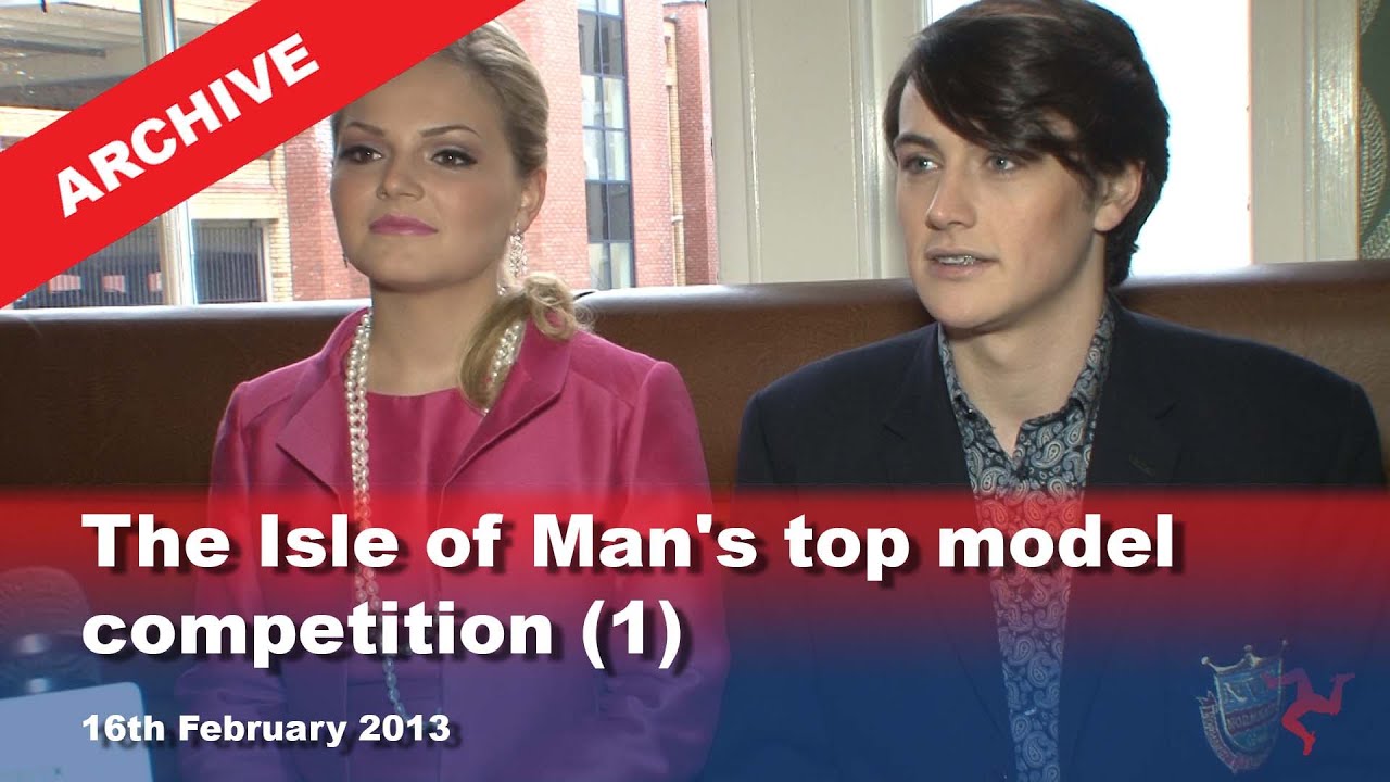 IoM TV archive: The Isle of Man's top model competition (1): 16.2.2013 ...