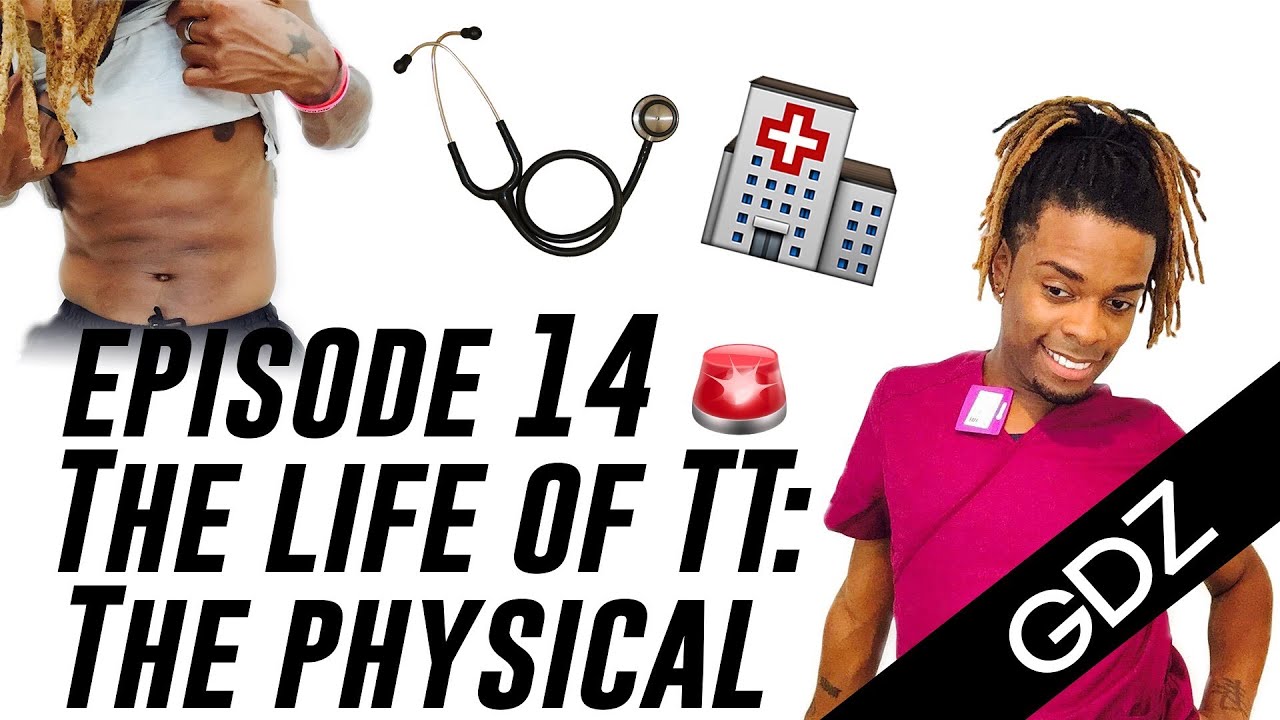 The Life Of TT: Episode 14 - The Physical - YouTube
