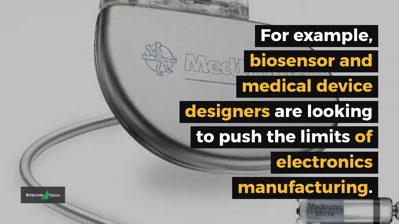 Miniaturization Design in the Medical Device Sector | Syscom Tech - YouTube