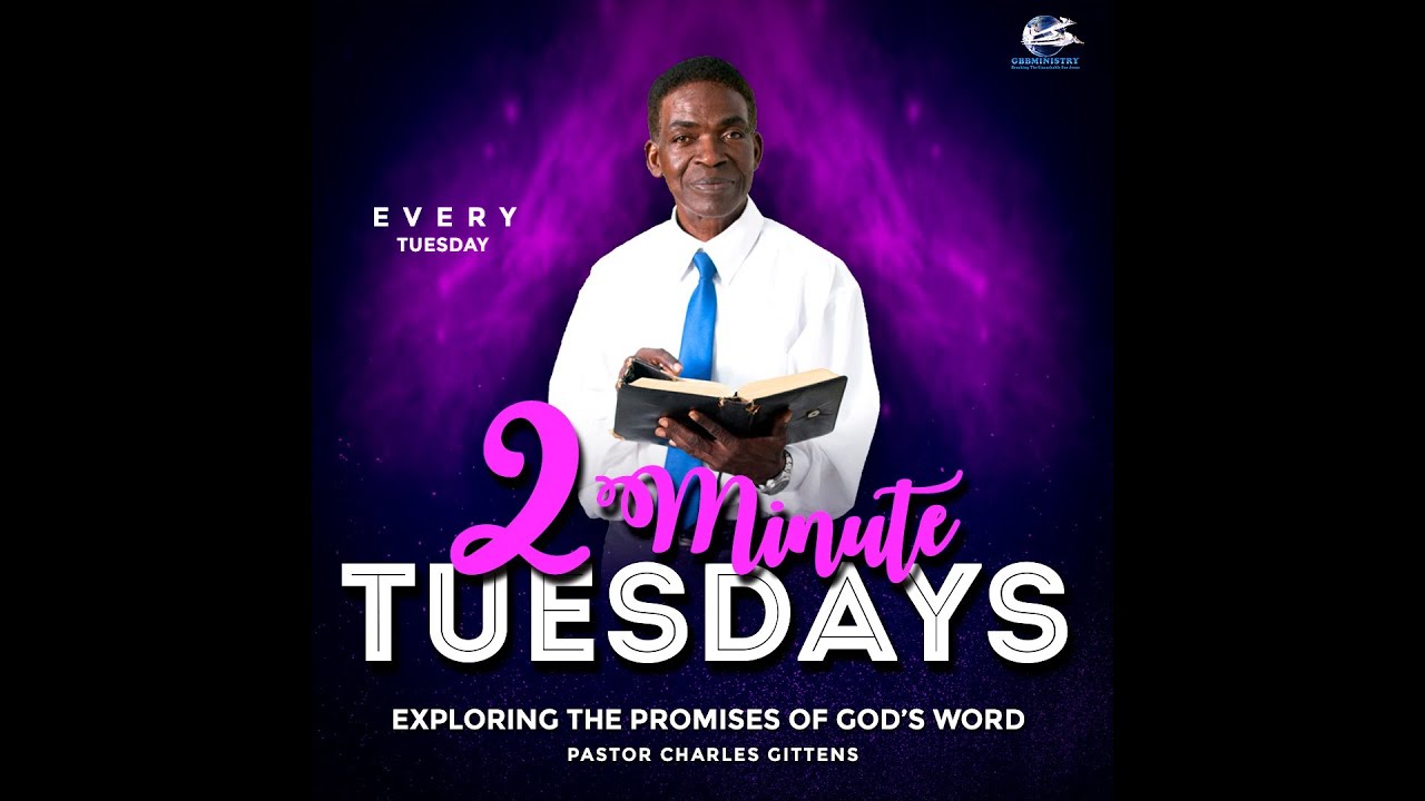 2 Minute Tuesdays, with Pastor Charles Gittens. Season 1 Episode 5 ...