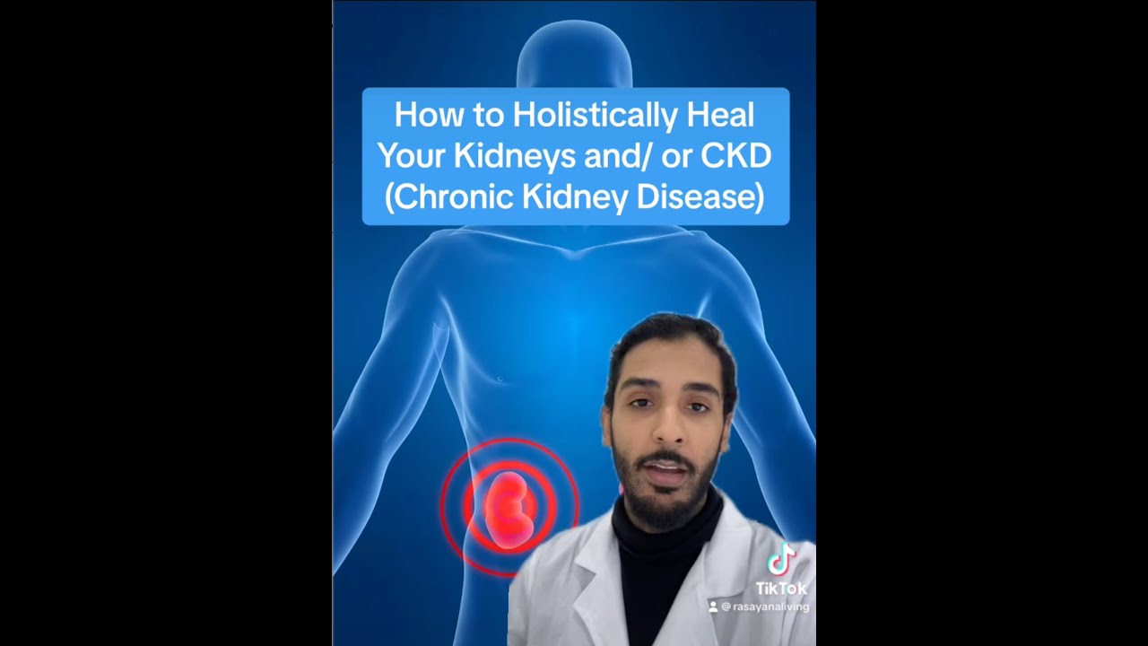 How to Holistically Heal from Chronic Kidney Disease (CKD) & Weak ...