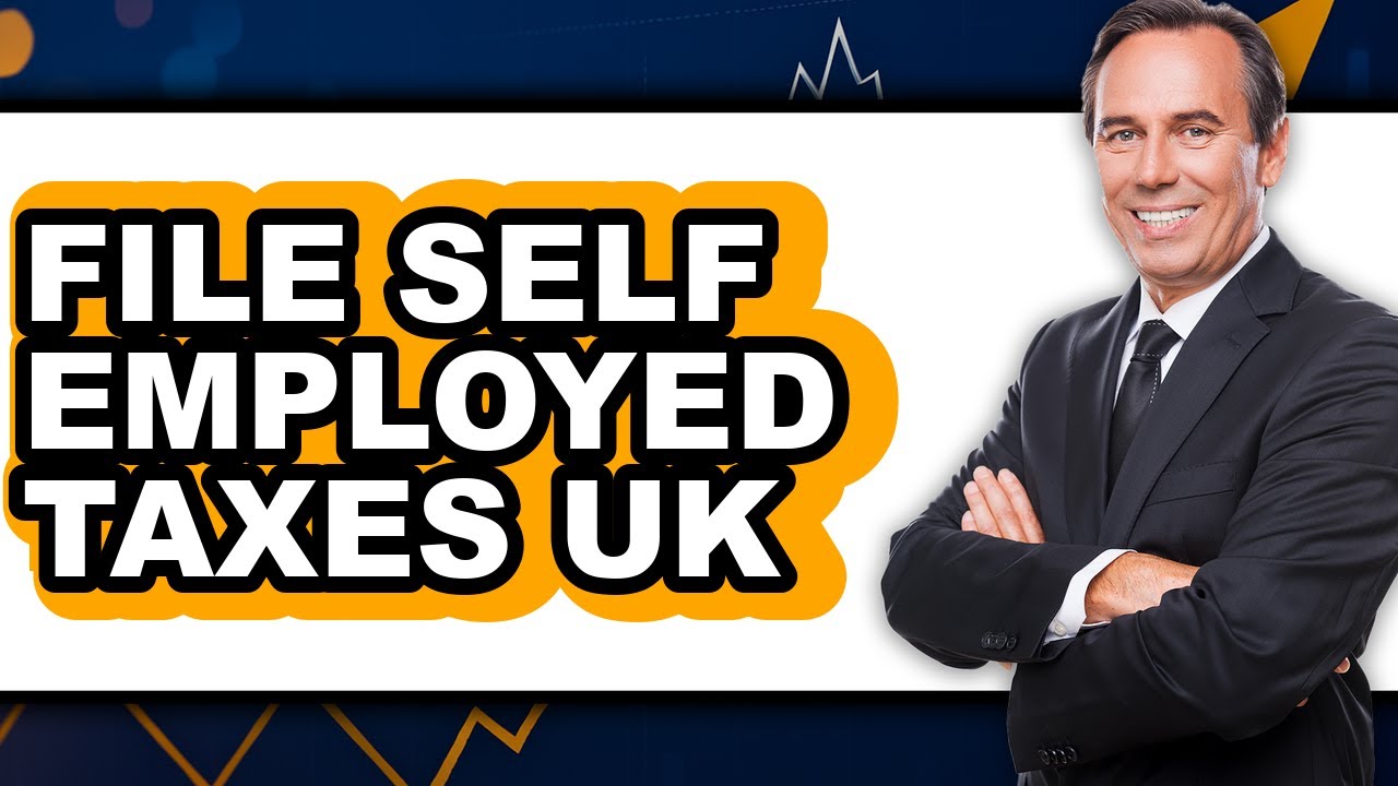 How To File Self Employed Taxes UK - Easy Guide - YouTube