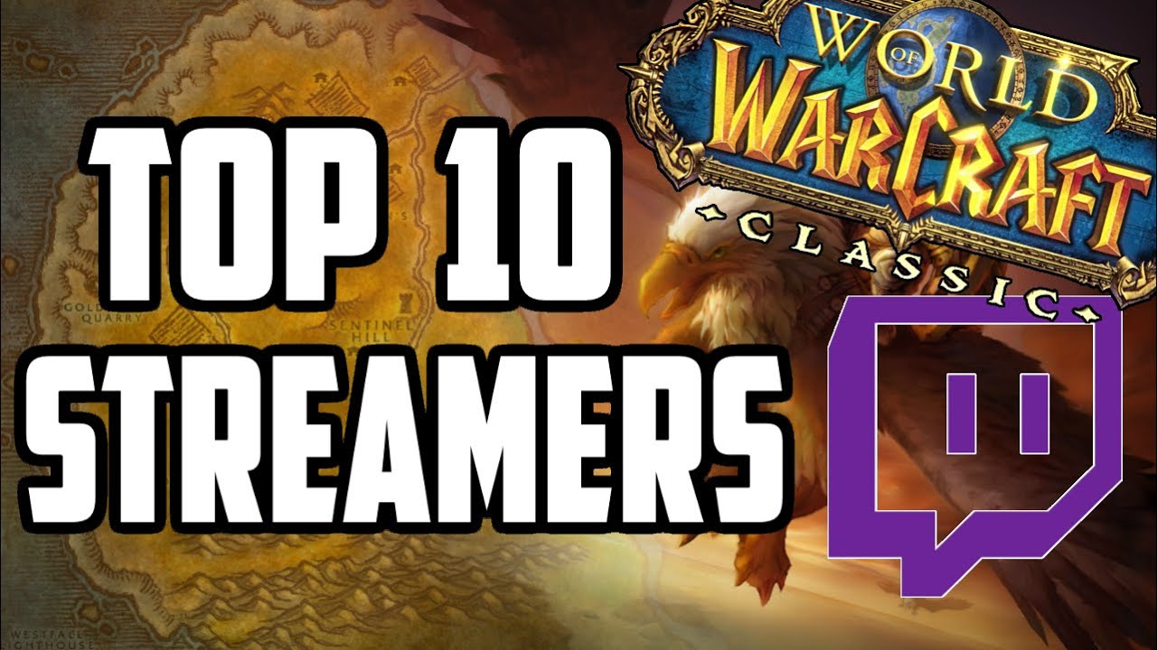Top 10 Classic WoW Streamers - YouTube