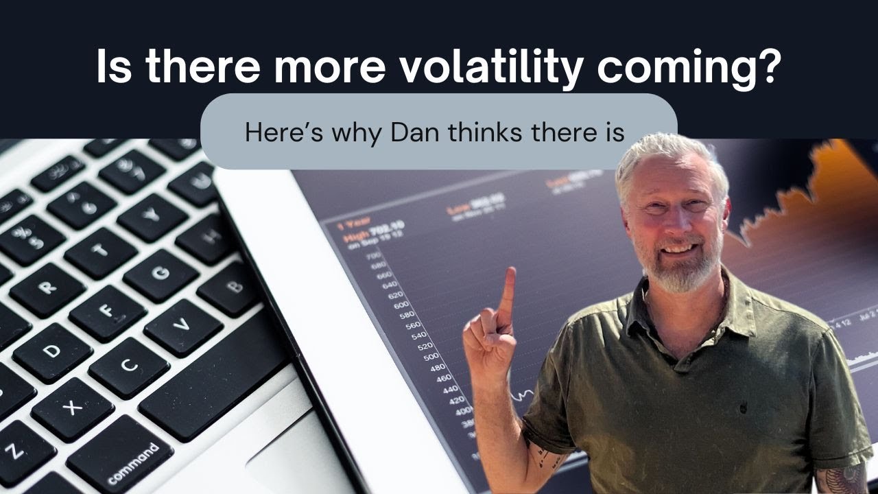 Is there more volatility coming? Here’s why Dan thinks there is - YouTube