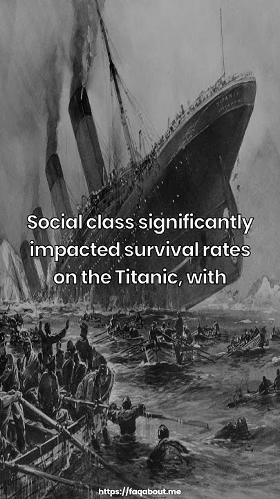 What role did social class play in the survival rates of Titanic ...